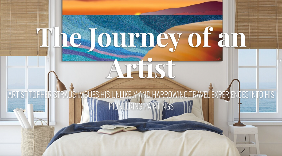 The Journey of an Artist - In The News! - Topher Straus Fine Art